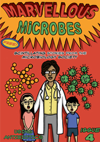 Marvellous Microbes: Using Antibiotics (Issue 4)